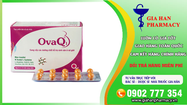 ĐÁNH GIÁ (REVIEW) CỦA NGƯỜI DÙNG VỀ OVAQ1 - GIA HAN PHARMACY